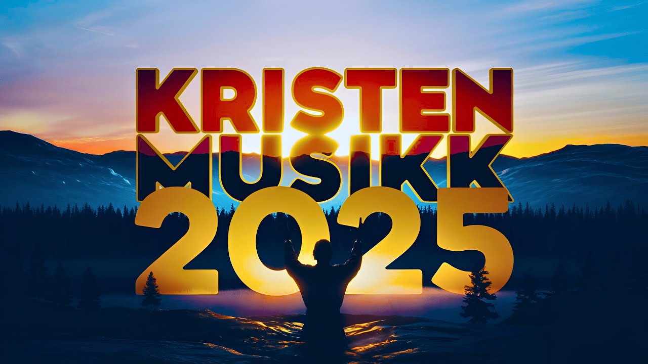 💫 Kristen Musikk 2025 - Erfar Himmelens Fred – Beste Lovsang ...