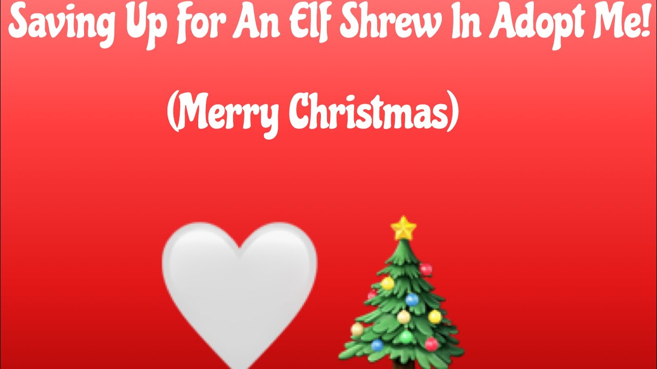 Saving Up For An Elf Shrew In Adopt Me! - YouTube