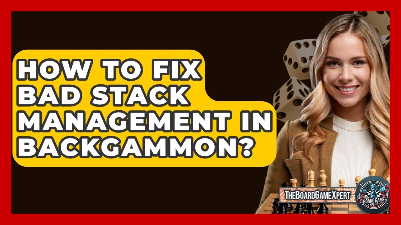 How To Fix Bad Stack Management In Backgammon? - The Board Game Xpert ...