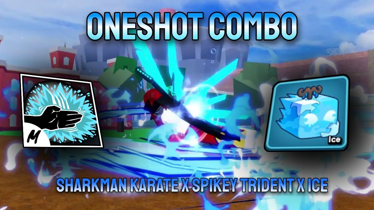 Rework Sharkman Karate x Spikey Trident x Ice - OneShot Combo ...