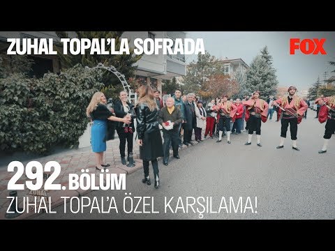 Zuhal Topal'a özel karşılama! Zuhal Topal'la Sofrada 292. Bölüm