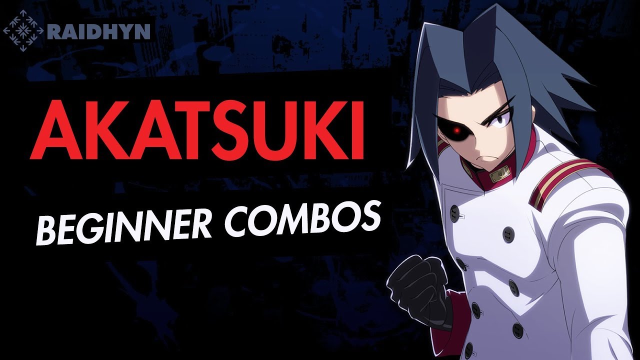Akatsuki Beginner Combos - UNIST Combo Guide and B&Bs for New Players ...