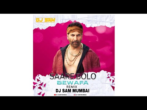 Saare Bolo Bewafa Remix by Dj Sam Mumbai