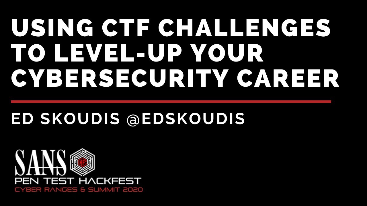 Keynote: Using CTF Challenges to Level-Up Your Cybersecurity Career w ...