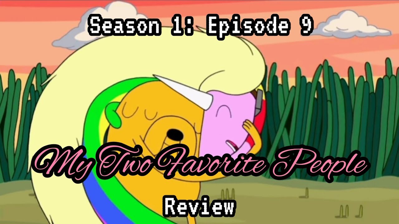 Adventure Time Review | S1: E9 - My Two Favorite People - YouTube