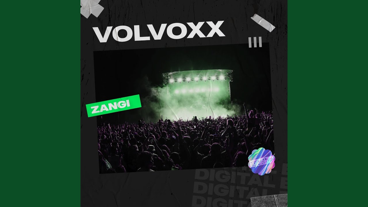 Zangi (Extended Mix) - VolVoXX: Song Lyrics, Music Videos & Concerts