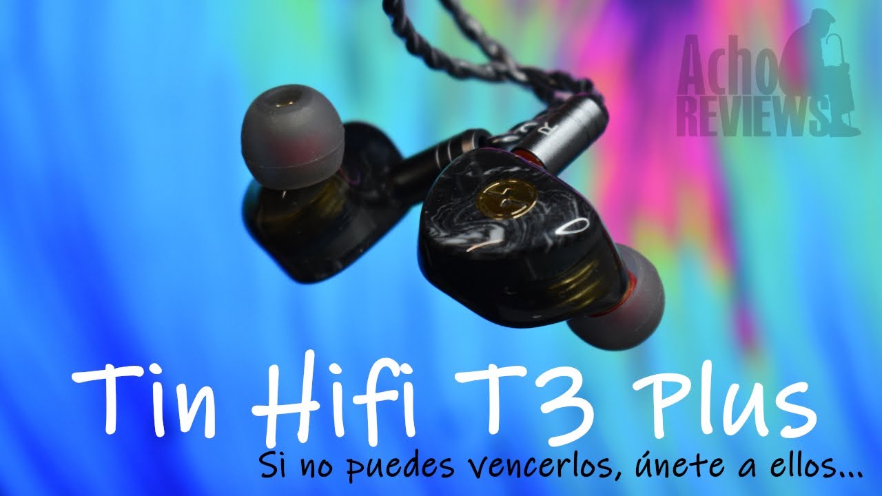 Ep.87 - Tin Hifi T3 Plus - Si no puedes vencerlos, únete a ellos ...