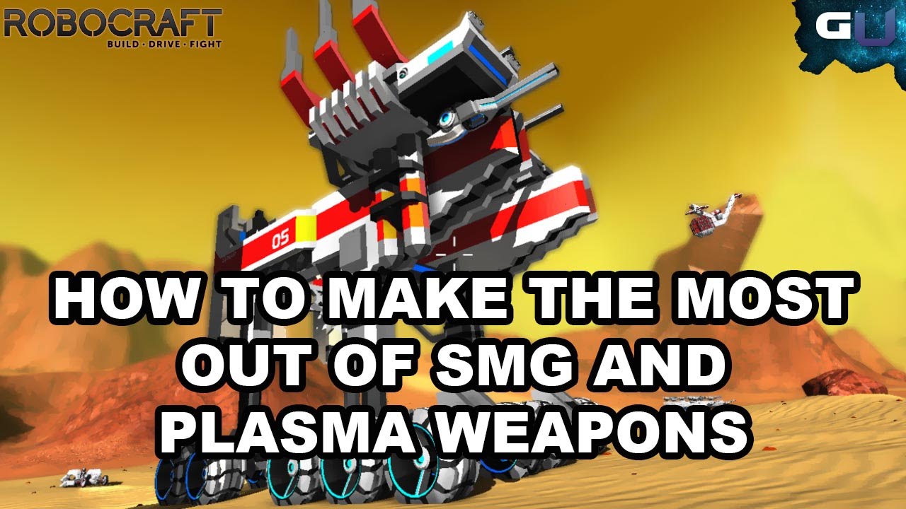 Robocraft - How to Make the Most Out of SMG and Plasma Weapons - YouTube