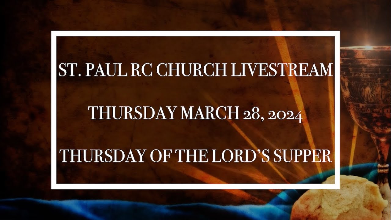 Holy Thursday of the Lord's Supper | March 28, 2024 - YouTube