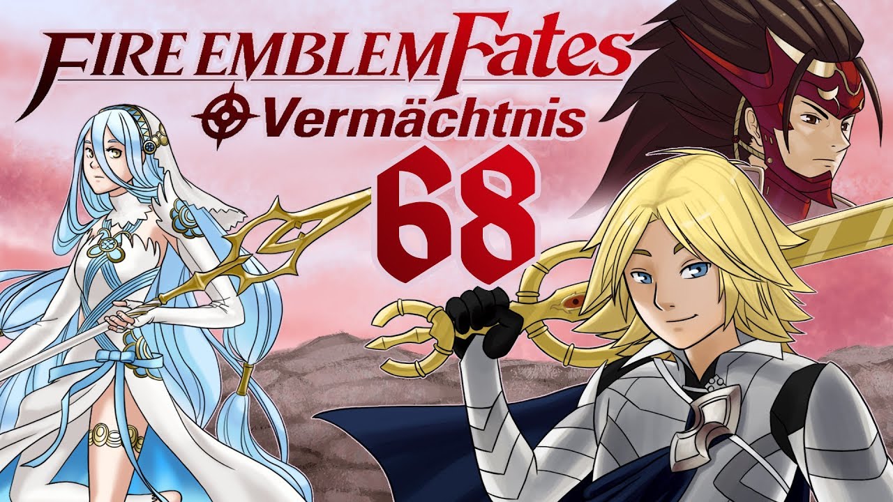 Let's Play Fire Emblem Fates Vermächtnis [German][#68] - Candace rennt ...