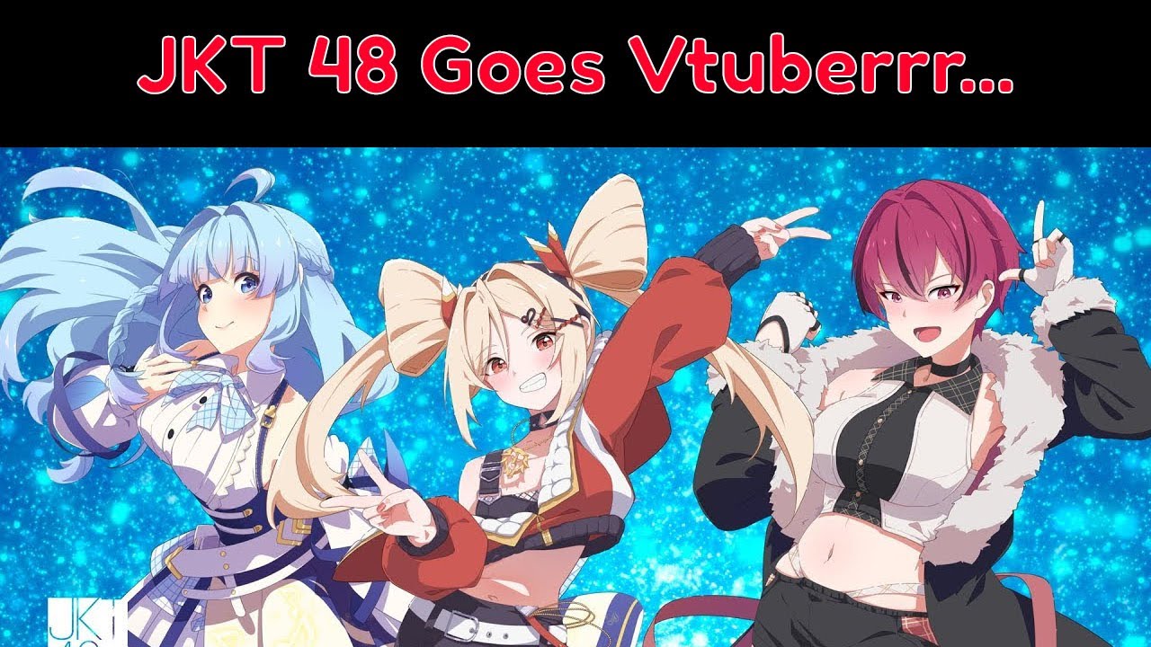 JKT 48 Goes Vtuber Route, SuperChat Warning - YouTube