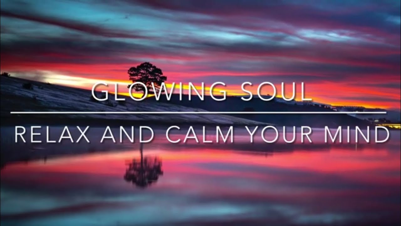 QUICKLY RELAX AND CALM YOUR MIND WITH THESE BEAUTIFUL NATURE SCENES AND ...