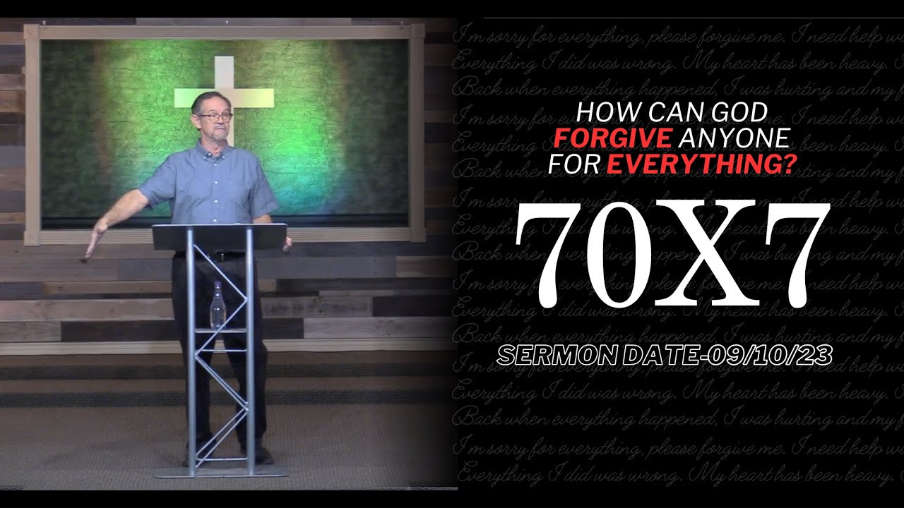 How Can God Forgive Anyone For EVERYTHING? (70x7 6/8)- True Life Church ...
