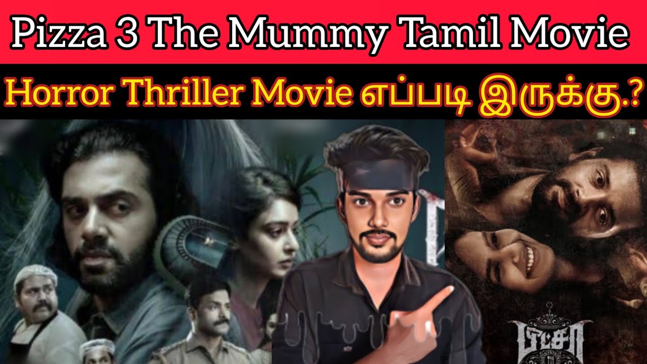 Pizza 3 The Mummy Review CriticsMohan| Horror Thriller Movie எப்படி ...