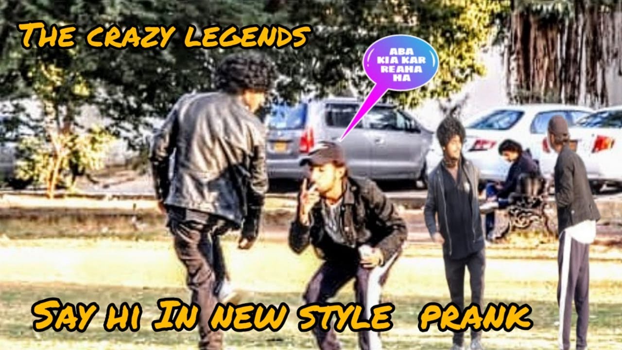 say hi Innew style prank /funny reaction /the crazy legends - YouTube