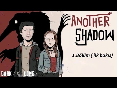 Another Shadow Android game 1.Bölüm. ( ilk bakış)