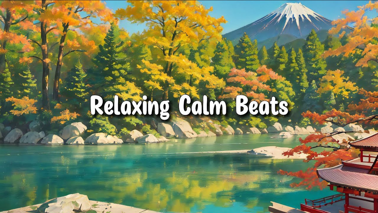 Relaxing Calm Beats🌸Soft lofi beats to relaxing, studying, working🌞Lofi ...