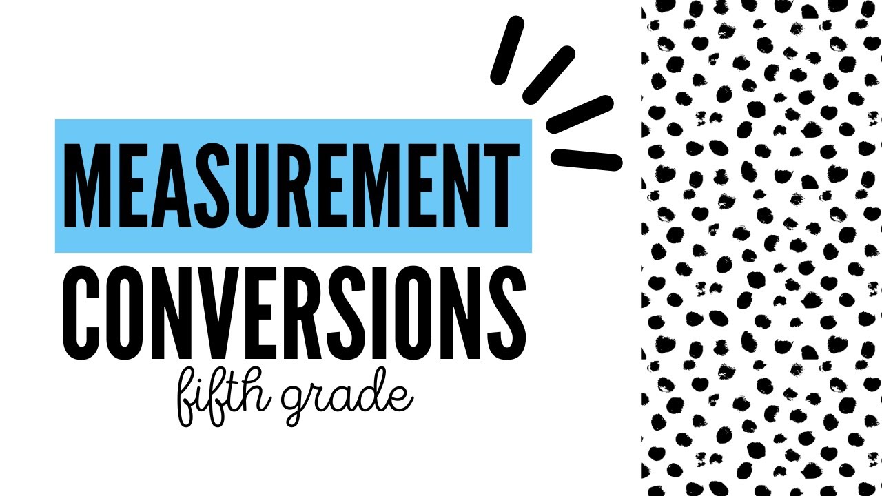 Measurement Conversions (5th Grade 5.MD.1) - YouTube