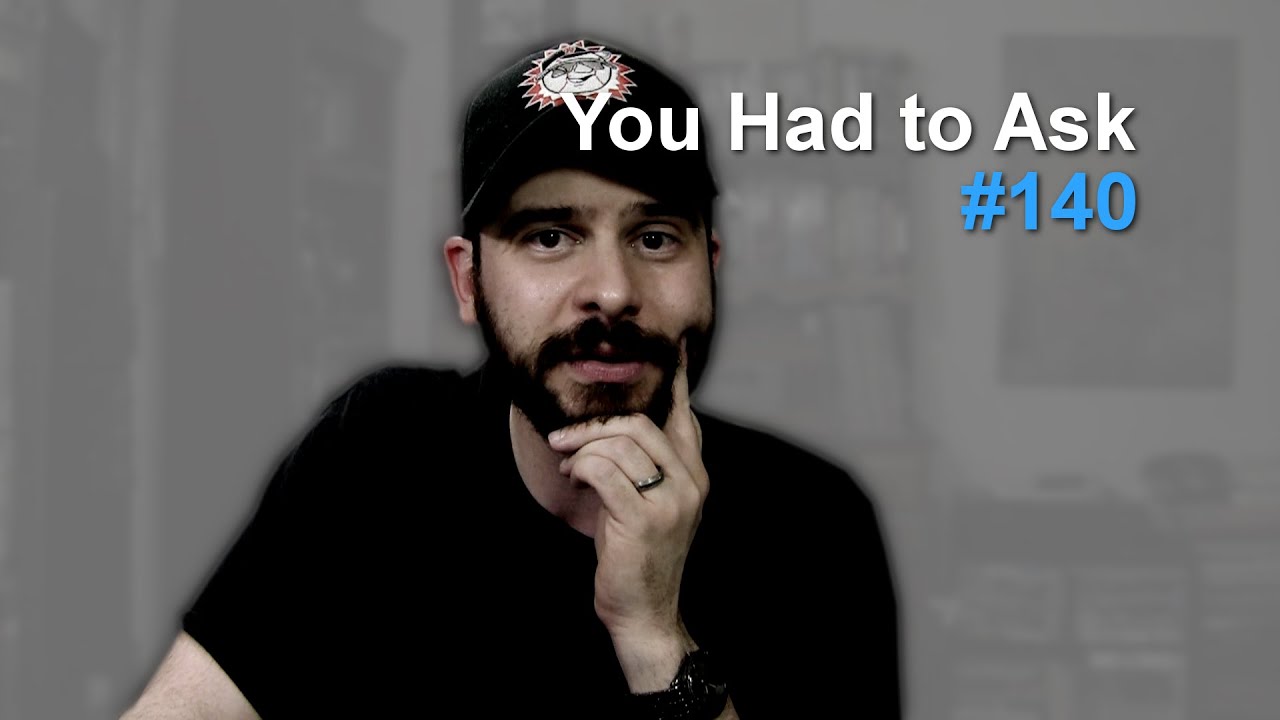 You Had to Ask #140: 6/12/2015 - YouTube