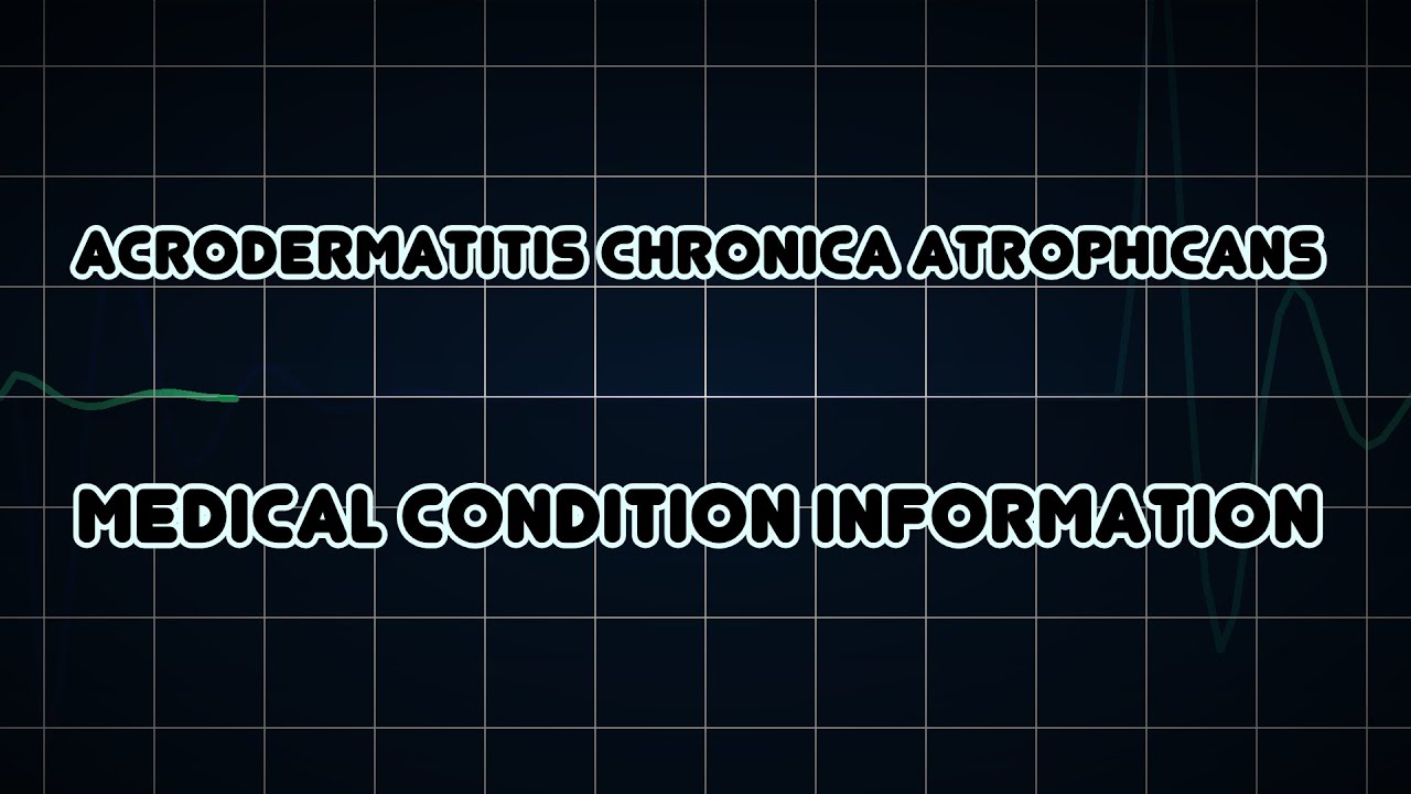 Acrodermatitis chronica atrophicans (Medical Condition) - YouTube