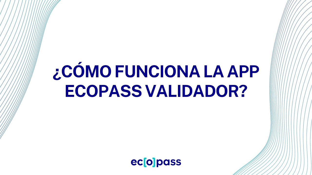 ¿Cómo funciona la App Ecopass Validador? - YouTube