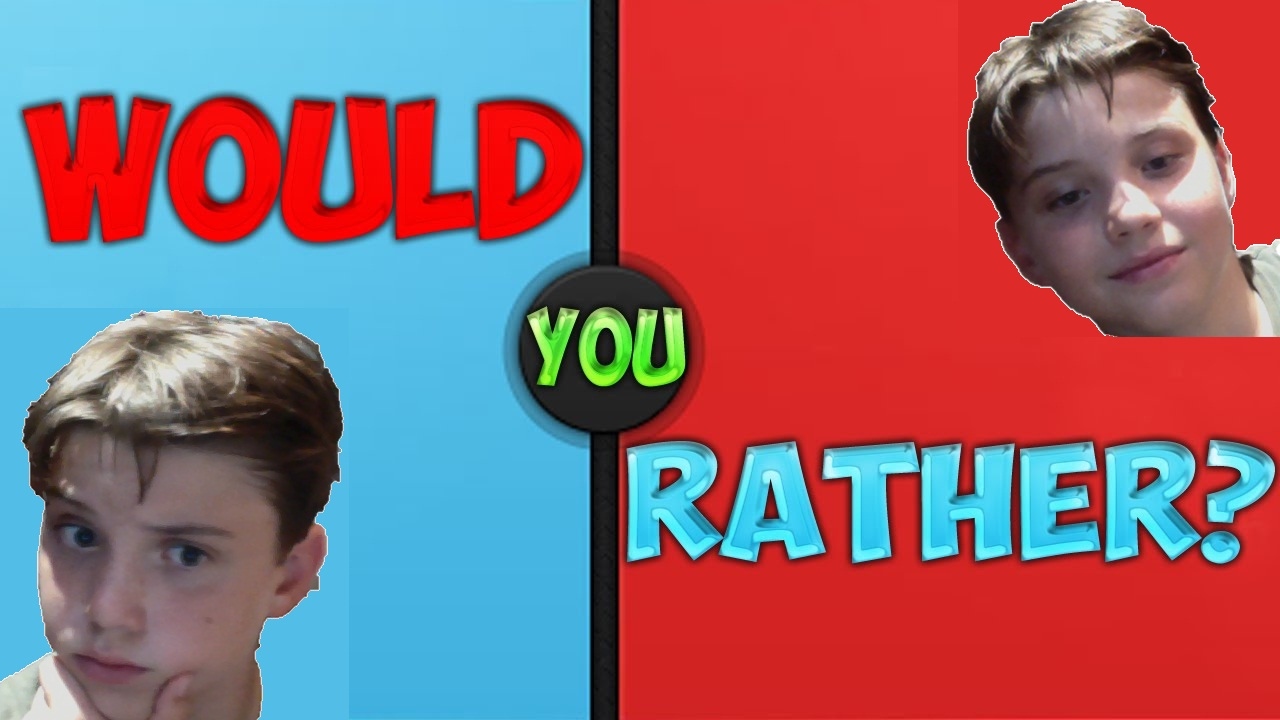 Would you Rather#2 - YouTube