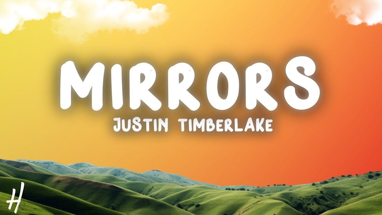Justin Timberlake - Mirrors (Lyrics) - YouTube