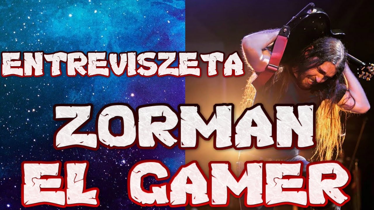 ZORMAN EL GAMER--- ENTREVISZETA - YouTube