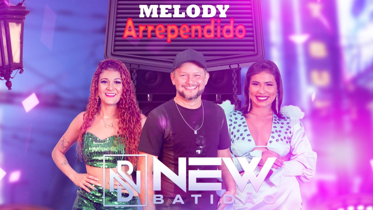 BANDA NEW BATIDÃO - ARREPENDIDO - MELODY 2024 - YouTube
