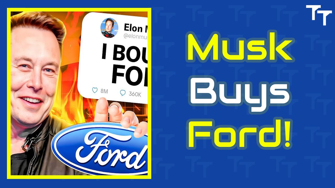 Elon Musk Buys Ford : A Game-Changer in the Auto Industry! - YouTube