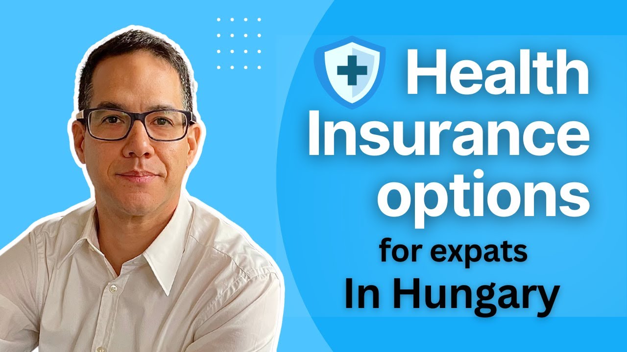 Health Insurance in Hungary: Best Options for Expats & Foreign Students ...