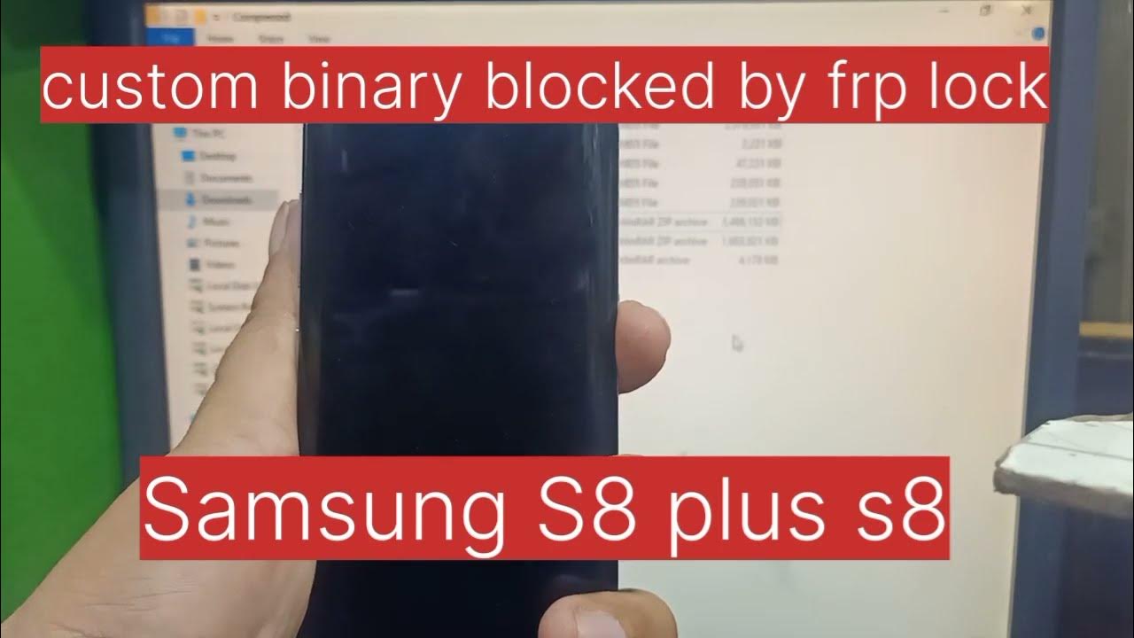 Samsung S8 custom binary blocked by frp lock free file & tool - YouTube