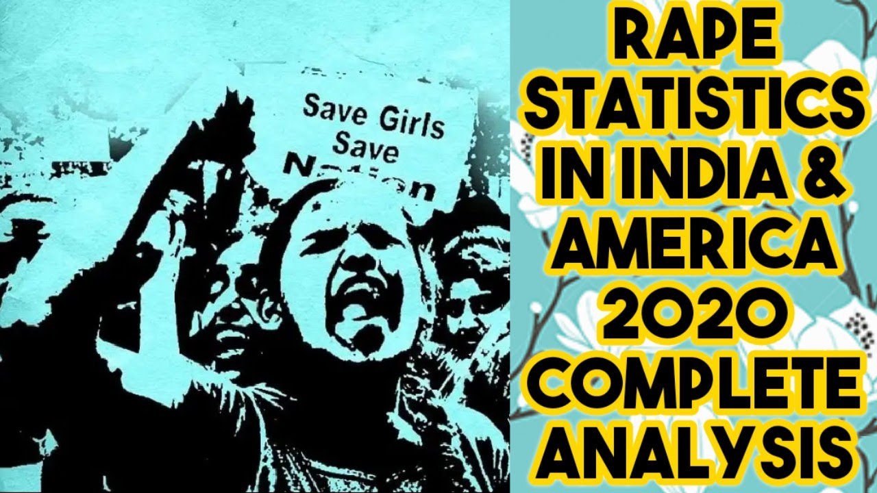 Rape cases rape statistics in India 2020 । Rape Statistics in America ...