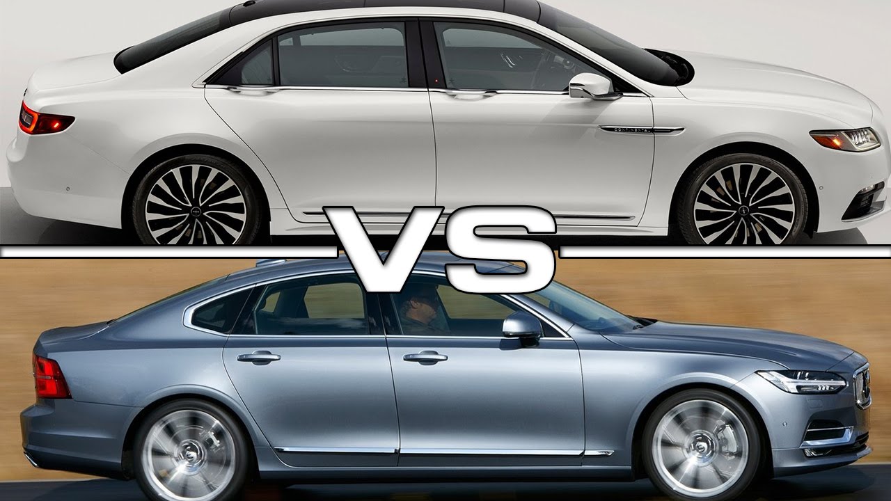 2017 Lincoln Continental vs 2017 Volvo S90 - YouTube