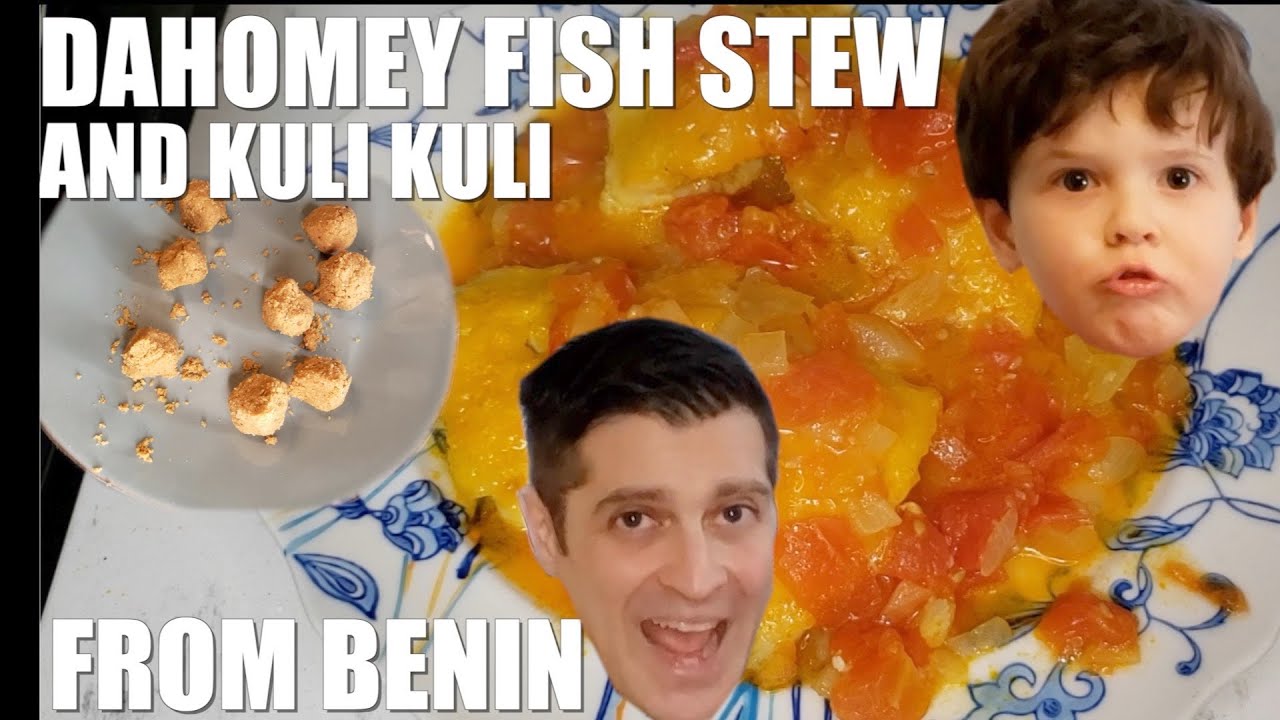 DAHOMEY FISH STEW and KULI KULI Recipe from BENIN - Cooking with Kids ...