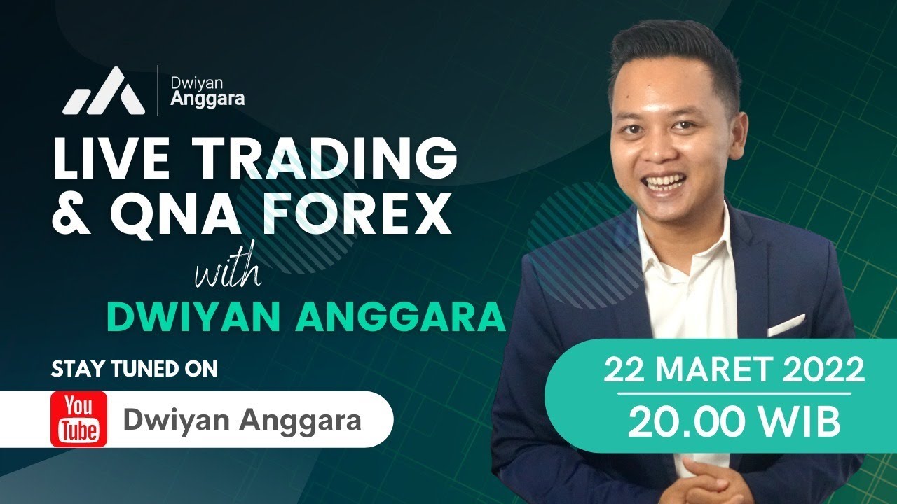 LIVE TRADING FOREX DAN QNA with DWIYAN ANGGARA - YouTube