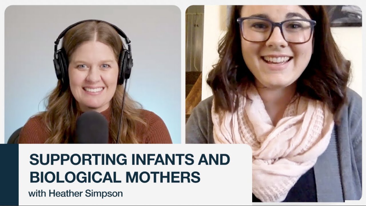 Supporting Infants and Biological Mothers (w/ Heather Simpson) - YouTube