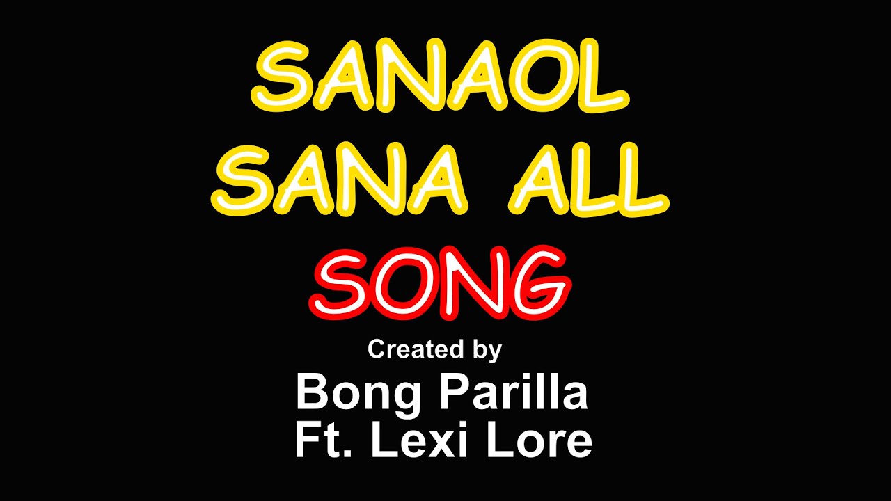 Sanaol Sana All - Bong Parilla Ft. Lexi Lore - YouTube