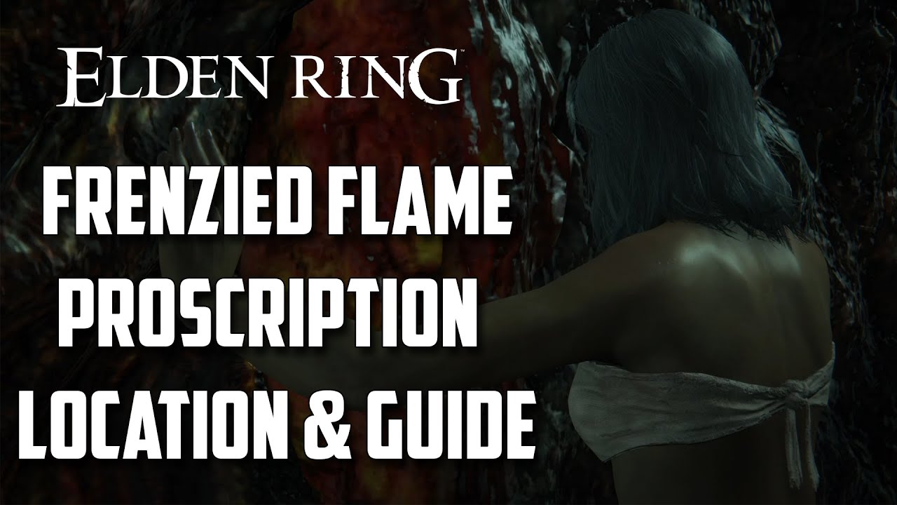 Elden Ring Frenzied Flame Proscription Location and Guide - YouTube