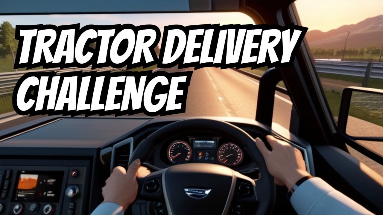Delivering Tractors in ETS2 [1.49] [Euro Truck Simulator 2] - Steering ...