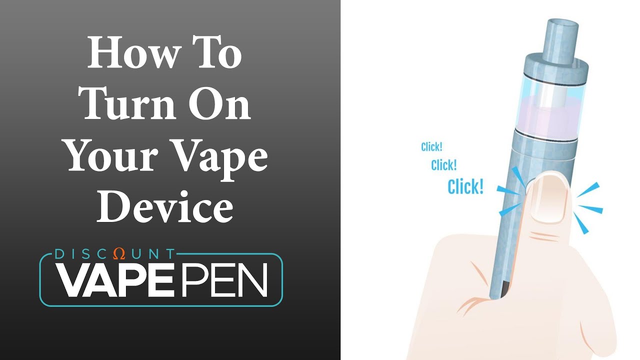 How To Turn On Your Vape Device - YouTube