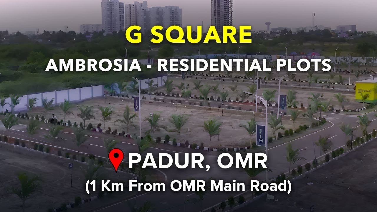 Padur OMR Plots For Sale, Chennai | G Square Ambrosia #padur #omr #plot ...