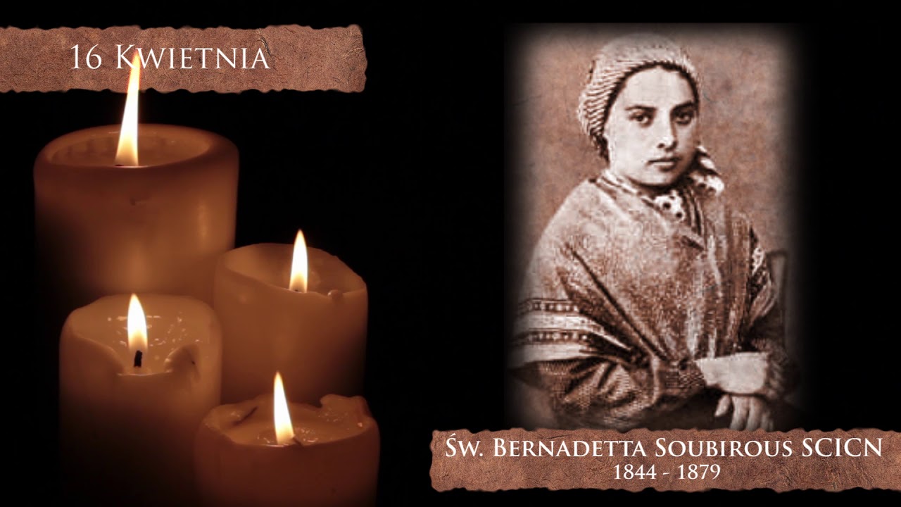 Skarby Kościoła 16 kwietnia | św. Bernadetta Soubirous - YouTube