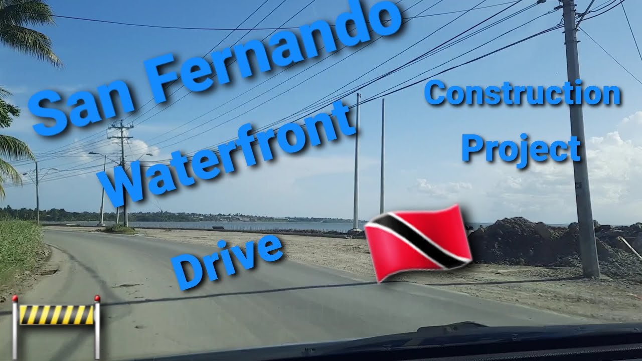 SAN FERNANDO WATERFRONT PROJECT TRINIDAD DRIVE THROUGH AUGUST 6TH 2021 ...