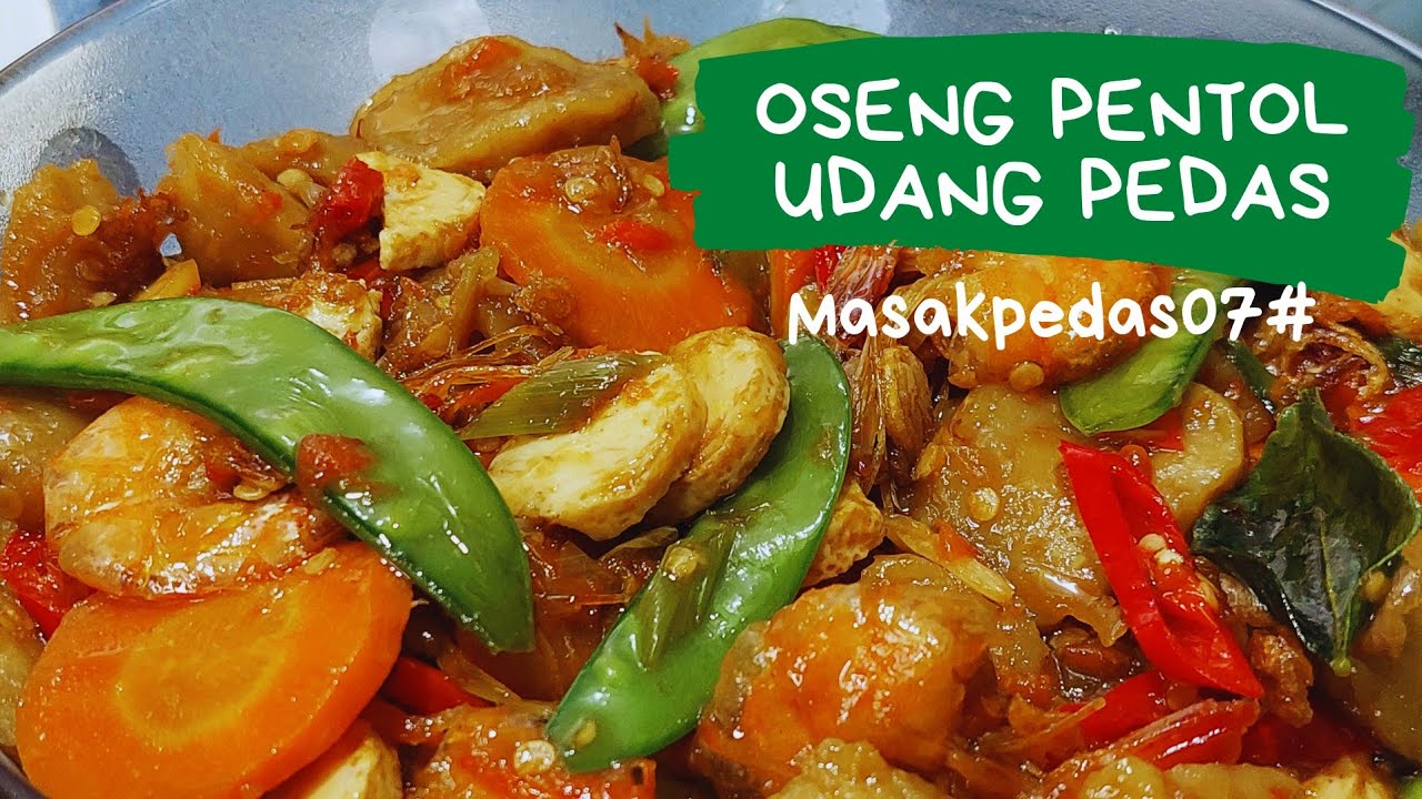OSENG PENTOL UDANG MERCON || PEDAS MANTUL BIKIN NAGIH #udangbaksomercon ...