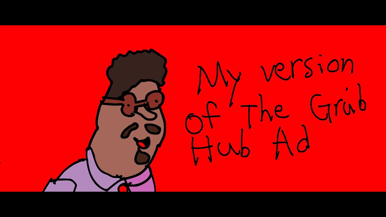 The GrubHub ad but I animated it - YouTube