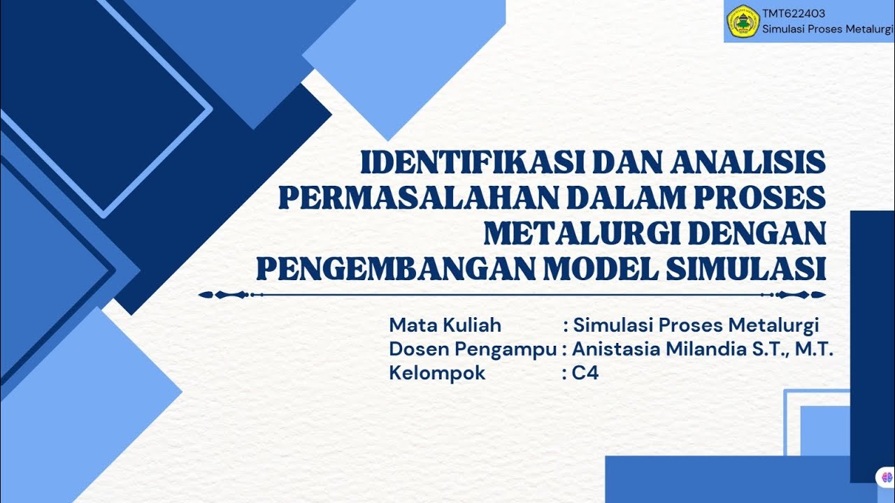 Presentasi Simulasi Proses Metalurgi Kelompok C4 | Teknik Metalurgi ...