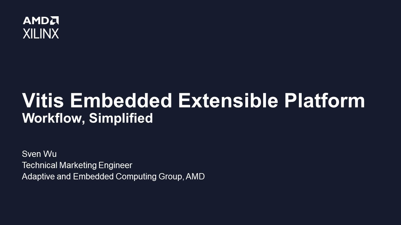Vitis Embedded Extensible Platform Workflow Simplified Youtube