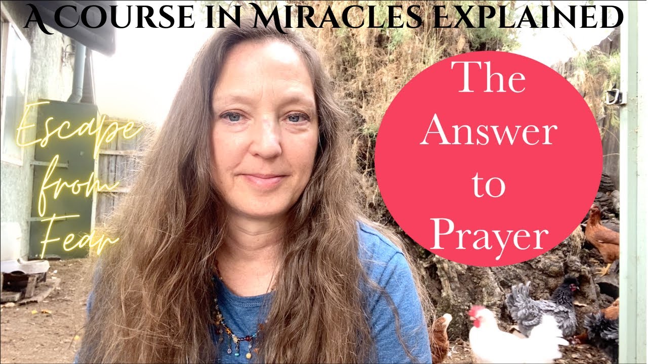 The Answer to Prayer - A Course in Miracles Explained - Chapter 9, Section 2 - YouTube