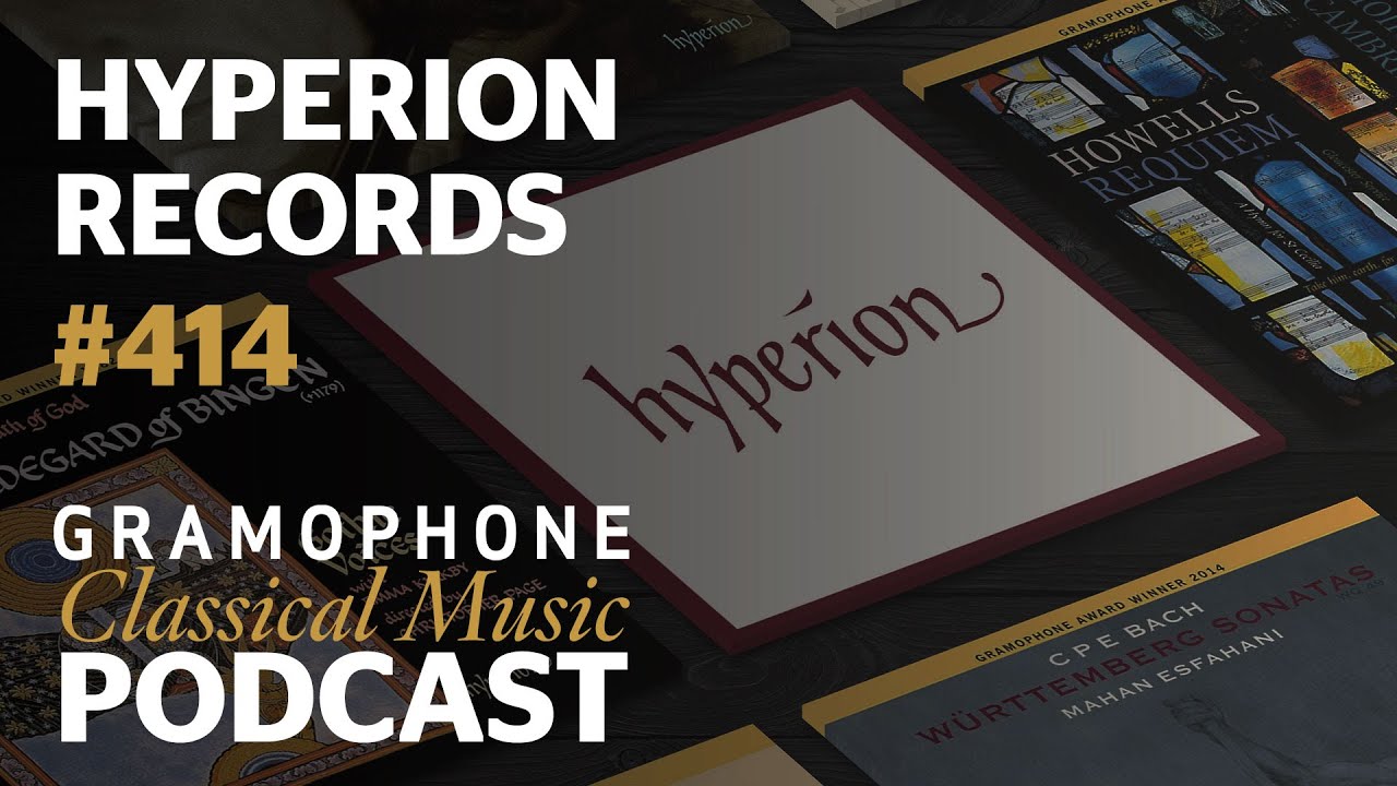 Hyperion Records: we explore the Award-winning label | Gramophone ...